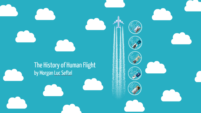 The History of Human Flight by Morgan Seftel on Prezi