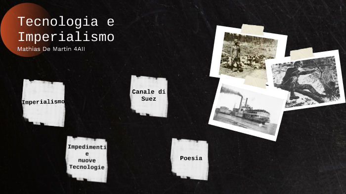 Tecnologia e Imperialismo by Mathias De Martin on Prezi