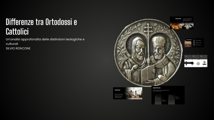 Differenze tra Ortodossi e Cattolici by silvio roncone on Prezi