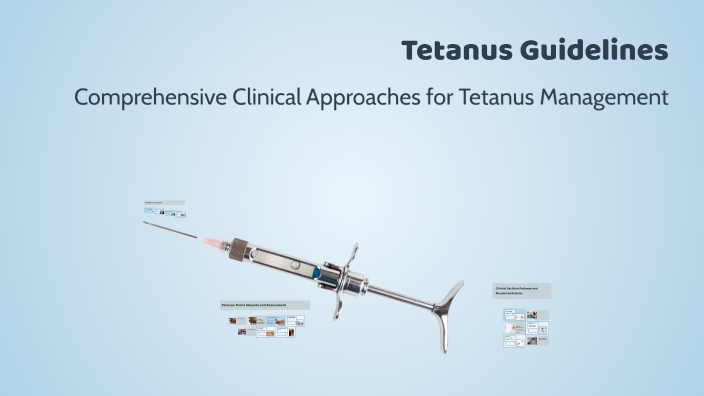 Tetanus Guidelines by Fian Christo on Prezi