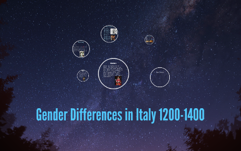 Gender Differences in Italy 1200-1400 by Stephanie Meador on Prezi