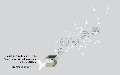 Chew On This: Chapter 1-The Pioneers by Eric Schlosser and C by Kira ...