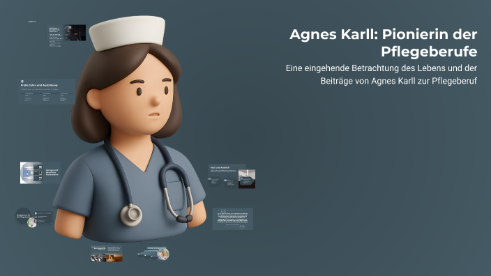 Agnes Karll: Pionierin der Pflegeberufe by Jannis Hey on Prezi