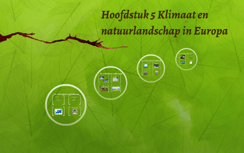 De Geo: H5 Klimaat en natuurlandschap in Europa by Claire Arnold on Prezi