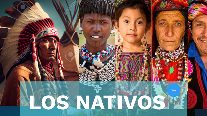 LOS NATIVOS by Elizabeth Larico on Prezi