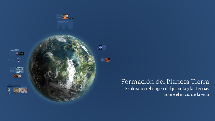 Formación del Planeta Tierra by Mau Ro on Prezi
