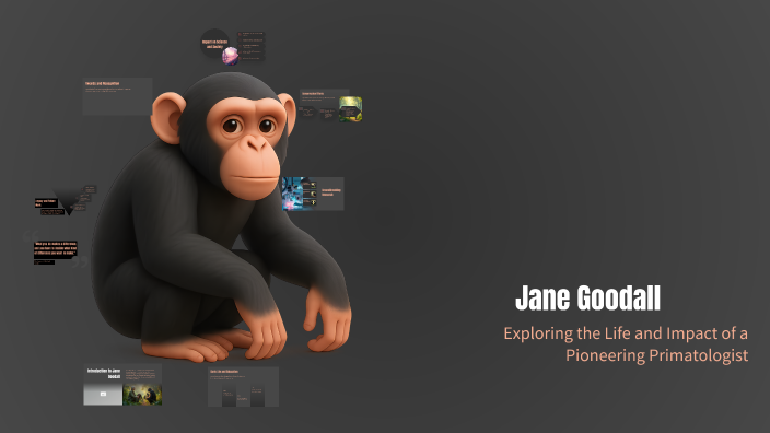 The Legacy of Jane Goodall by Martha Cardenas on Prezi