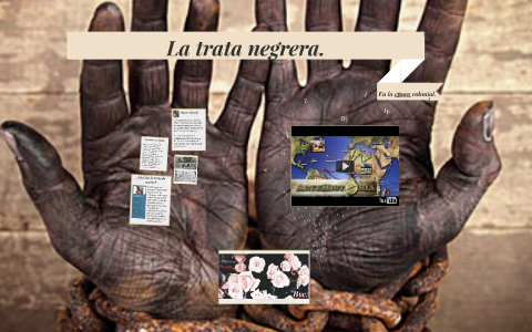 La trata negrera. by Valentina Pereira Alquerquez. on Prezi