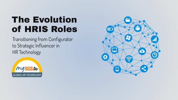 The Evolution of HRIS Roles by Alvin Soriano on Prezi