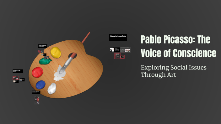 Pablo Picasso: The Voice of Conscience by sophie o on Prezi