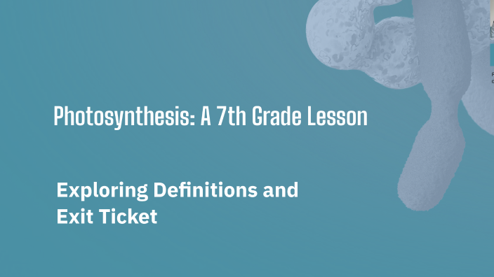 Photosynthesis: A 7th Grade Lesson by Brian Woodruff on Prezi