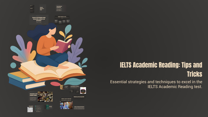 IELTS Academic Reading: Tips and Tricks by Gargi on Prezi