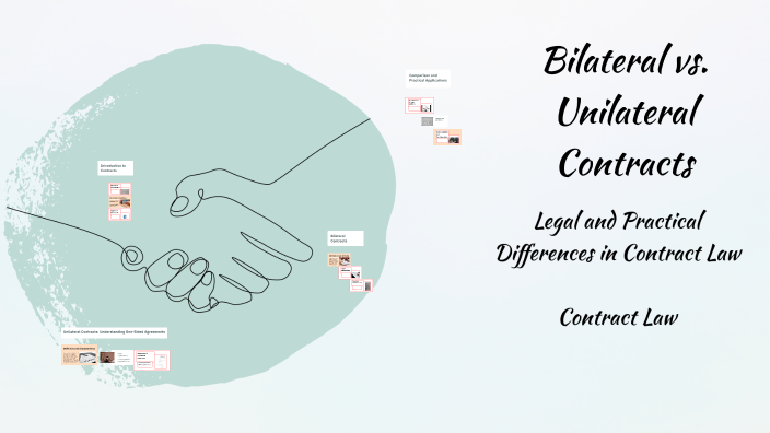 Bilateral vs. Unilateral Contracts by . . on Prezi