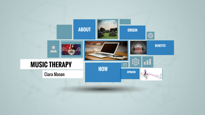 Music Therapy by CIARA MASON on Prezi