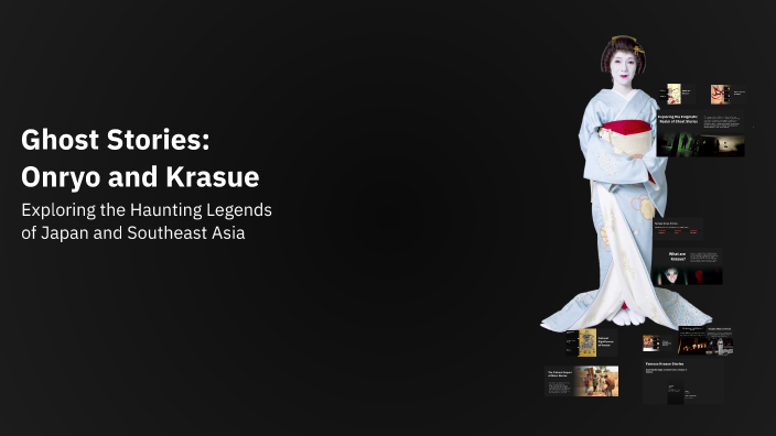Ghost Stories: Onryo and Krasue by Anyadse Szeret on Prezi