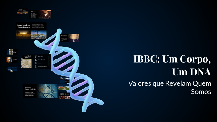 IBBC: Um Corpo, Um DNA by Daniel Sócrates_pr on Prezi