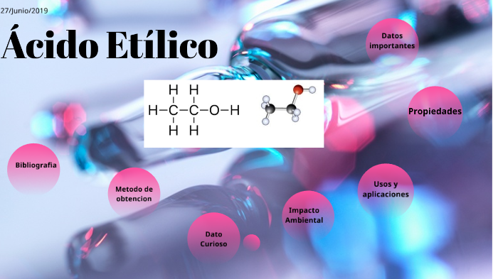 Acido Etilico by Maria Paz Gallardo Ramirez on Prezi