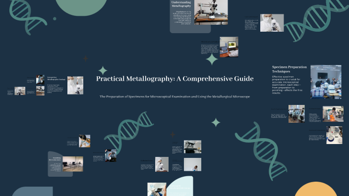 Practical Metallography: A Comprehensive Guide by Manas Patil on Prezi