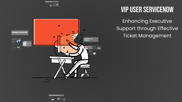 VIP User ServiceNow by Bri Finlay on Prezi