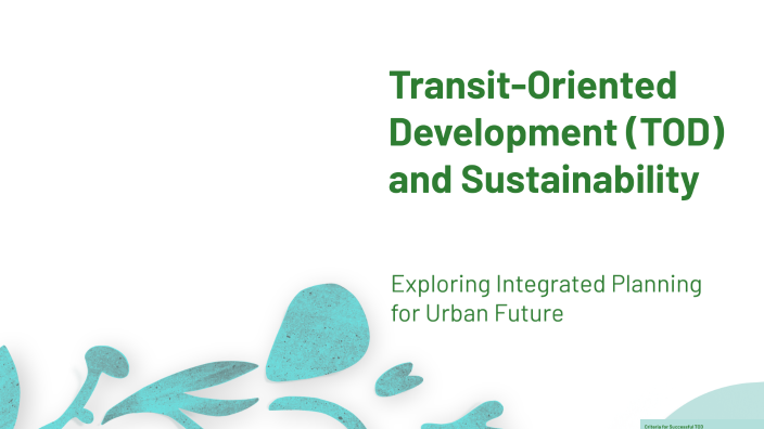 Transit-Oriented Development (TOD) and Sustainability by Sama Abu hayeh ...