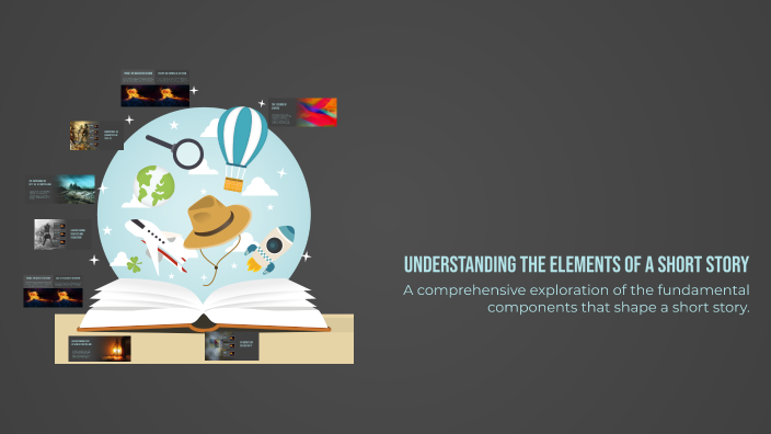 Understanding the Elements of a Short Story by Jeof Herrera on Prezi