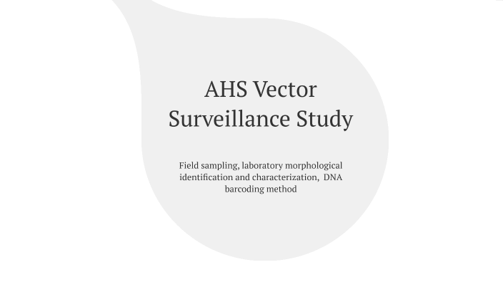 AHS Vector Surveillance Study by syahrol zamzuri on Prezi