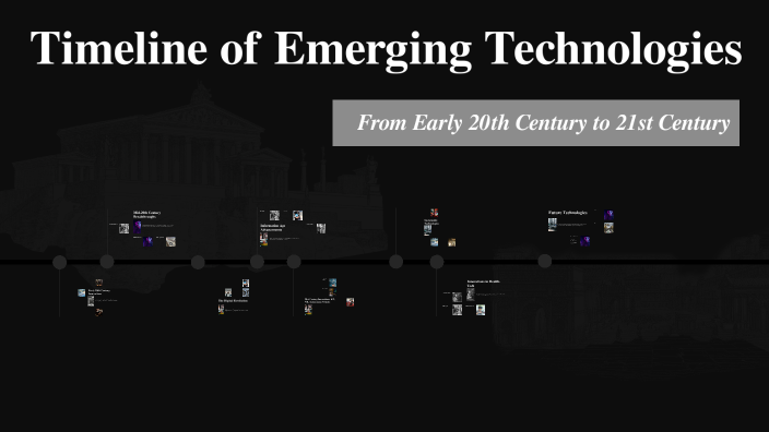 Timeline of Emerging Technologies by Johnford Leoniel Balignot on Prezi