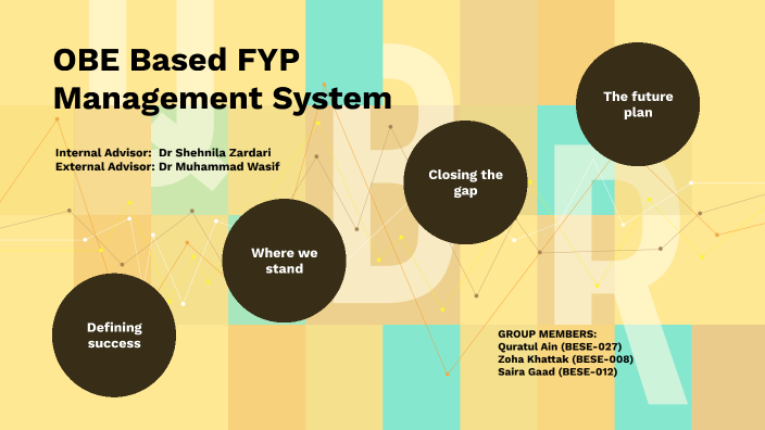 OBE Based FYP Management System by Zoha Khattak on Prezi