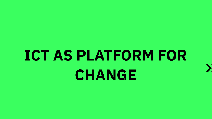 ICT AS PLATFORM FOR CHANGE by Richard Lape on Prezi