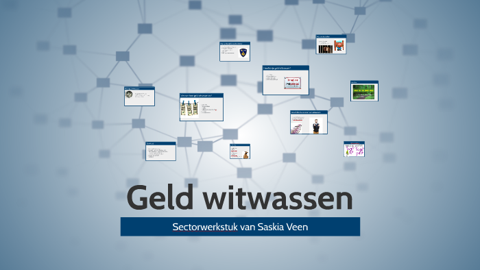Geld witwassen by saskia veen on Prezi