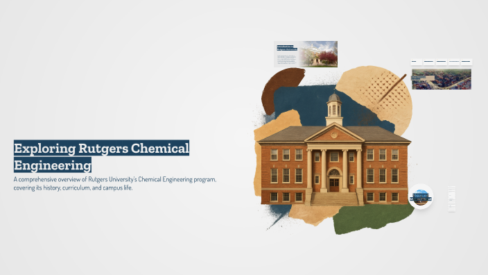 Exploring Rutgers Chemical Engineering by Mia Epps on Prezi