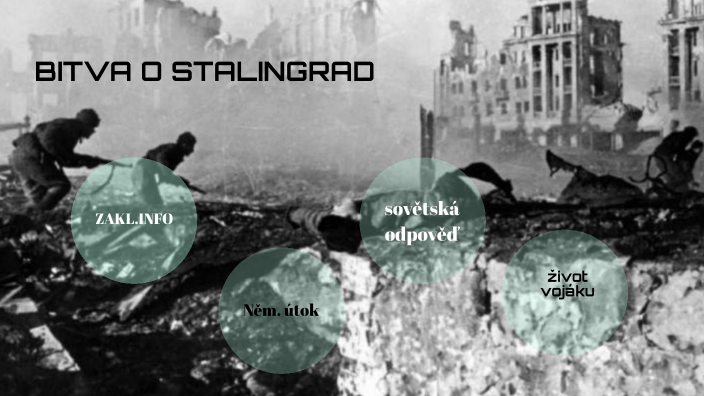 Bitva o Stalingrad by Sebastian Kreidl on Prezi