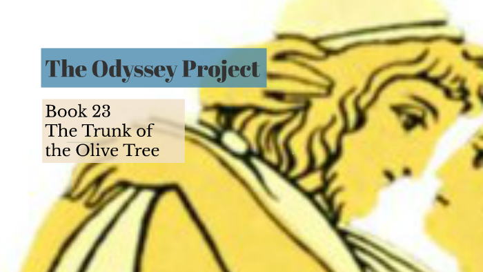 The Odyssey Book 23 Presentation by Alexis Schultz on Prezi