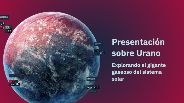 Presentación sobre Urano by bautista barrios on Prezi
