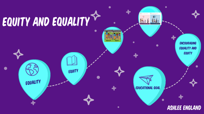 Equality and Equity by Ashlee England on Prezi