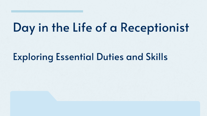 Day in the Life of a Receptionist by Luann on Prezi