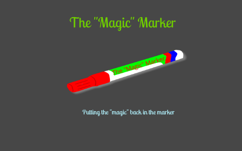 Magic Marker Presentation by Dan Green