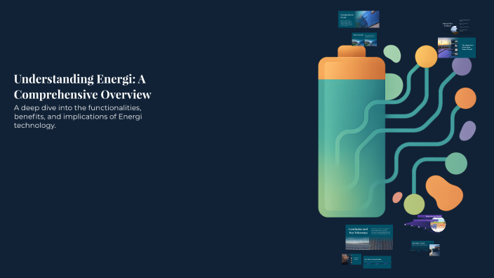 Understanding Energi: A Comprehensive Overview by Anna Fagerström on Prezi