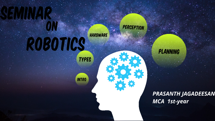 Robotics by PRASANTH J on Prezi