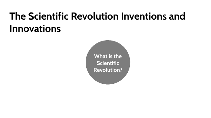 The Scientific Revolution Inventions and Innovations by Kamila Le ...
