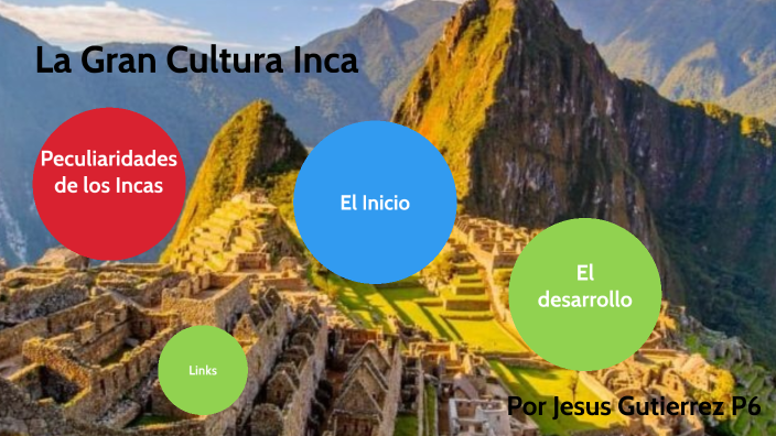 La Gran Cultura Inca by Jesus Gutierrez Vazquez on Prezi