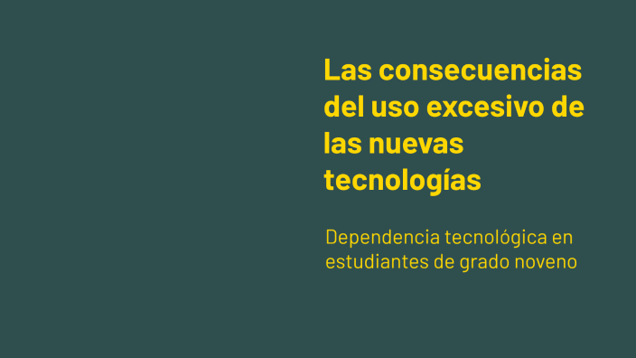 Las consecuencias del uso excesivo de las nuevas tecnologías by ...