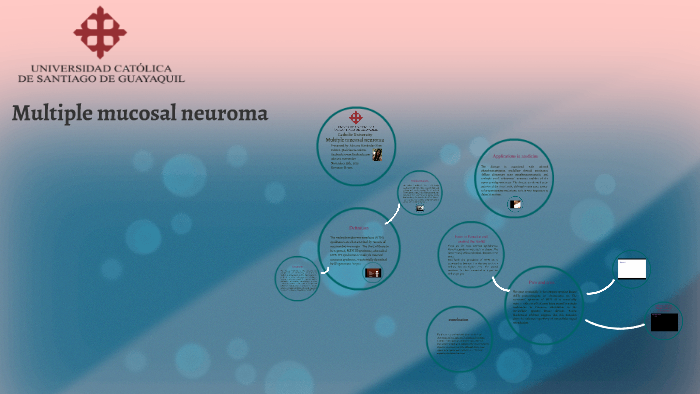 Multiple mucosal neuroma by Adriana Menéndez on Prezi