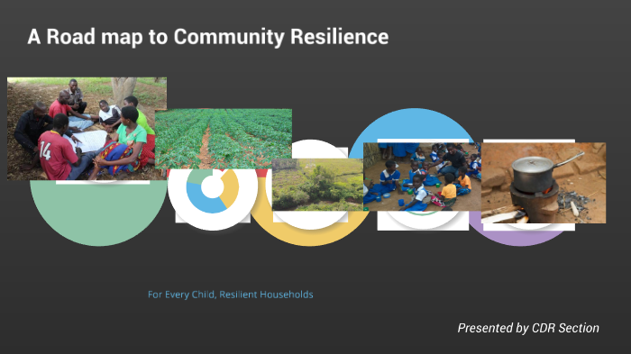 A Road Map to Community Resilience by Blessings Nkhata on Prezi