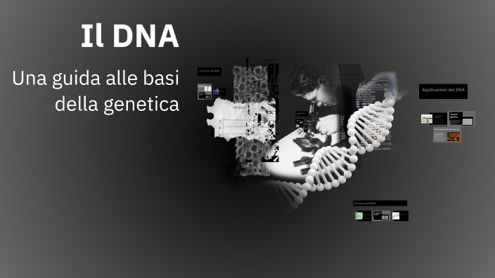 Il DNA by Anthony Padovano on Prezi