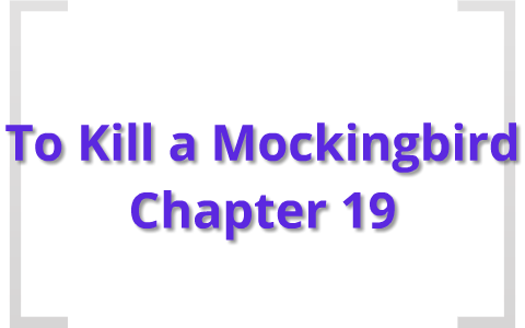To Kill a Mockingbird Chapter 19 by Sarah McIntyre on Prezi