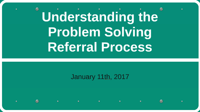 Understanding the Problem Solving Referral Process by Brandi Newry on Prezi