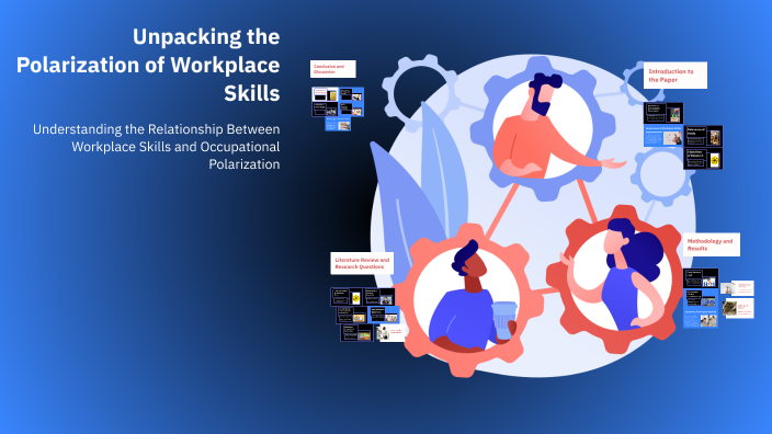 Unpacking the Polarization of Workplace Skills by Jiyoun Lee on Prezi