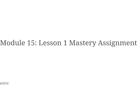 Module 15: Lesson 1 by Jessi Skela on Prezi