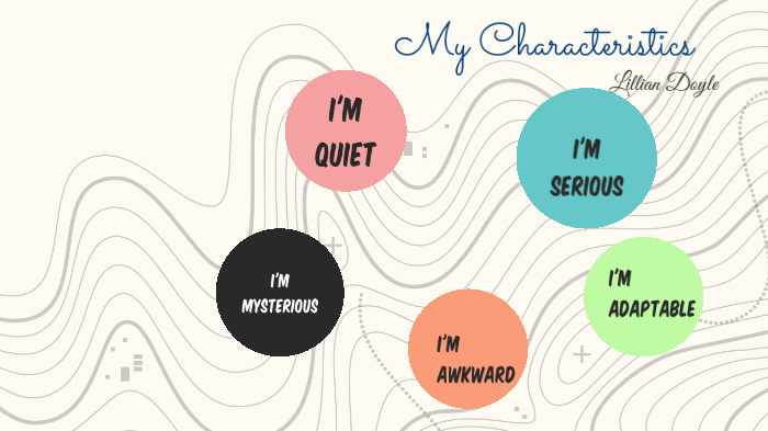 Doyle-Characteristics of Me by Lilly Doyle on Prezi